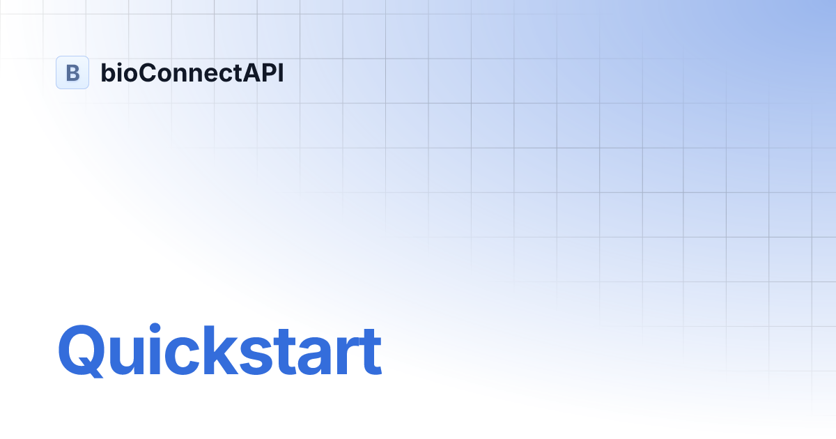 Quickstart | bioConnectAPI